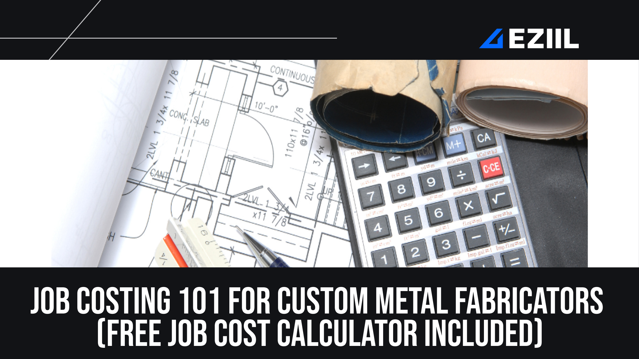 Job costing guide for metal fabricators (+ free calculator)