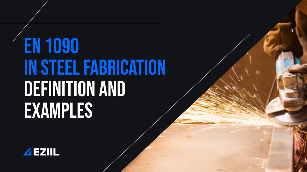 EN 1090 in Steel Fabrication: definition and examples